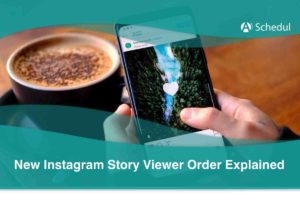 New Instagram Story Viewer Order Explained [2024 Update] - AiSchedul